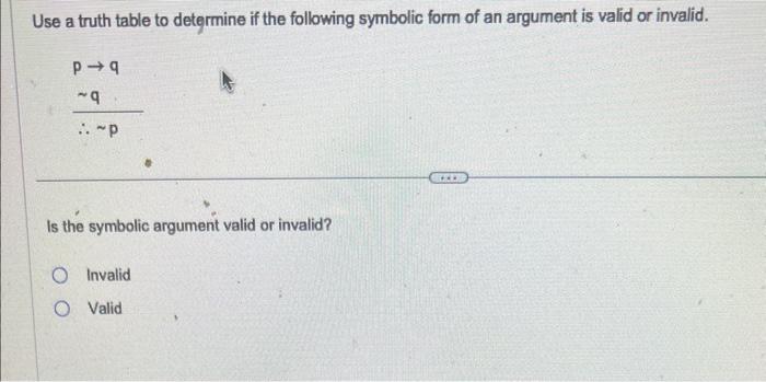 Solved Use a truth table to determine if the following | Chegg.com