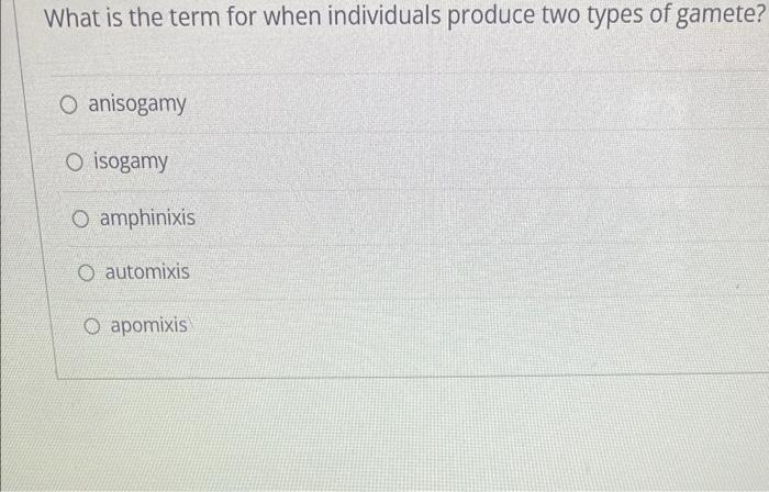 Solved What is the term for when individuals produce two | Chegg.com