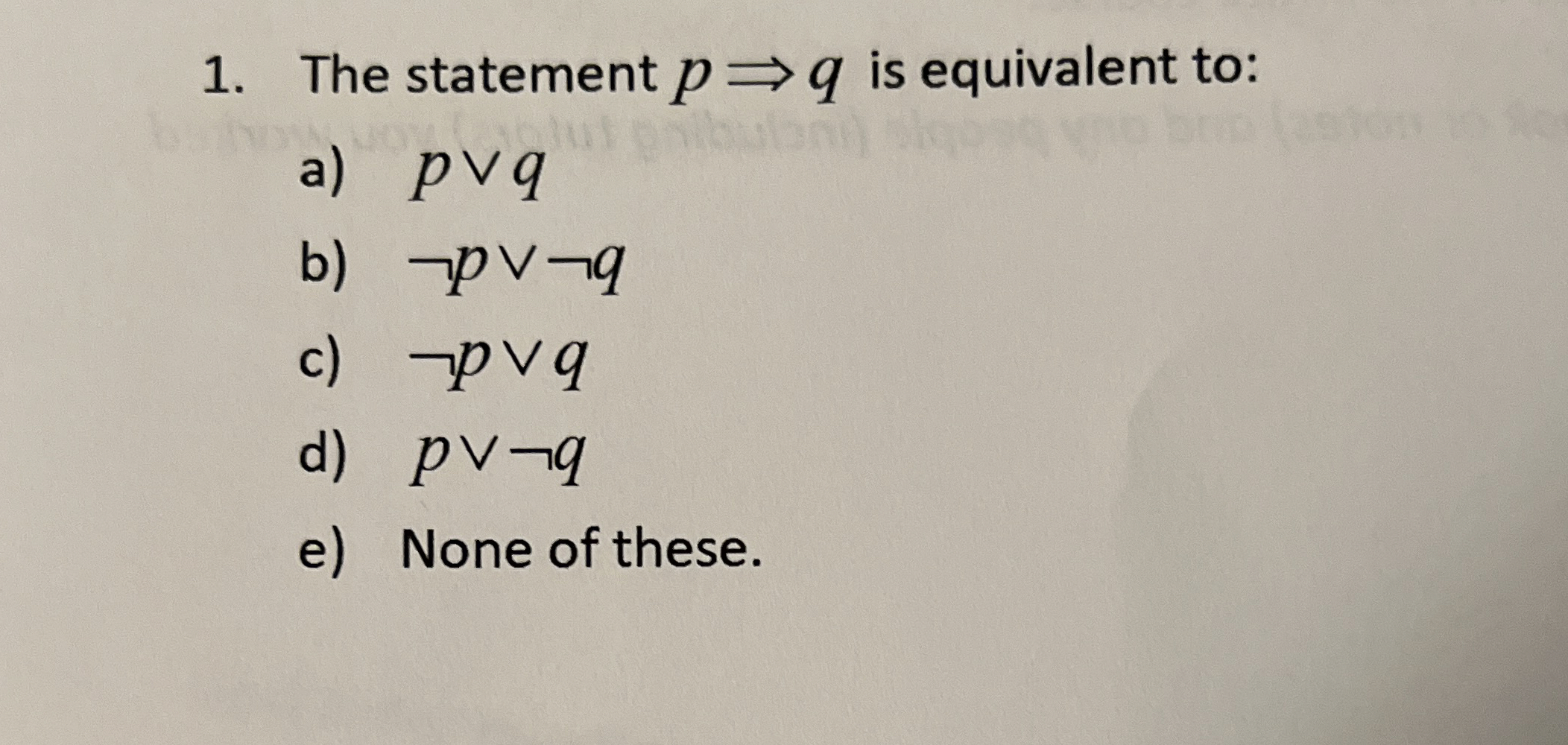 Solved The statement p=>q ﻿is equivalent to:a) pvvqb) | Chegg.com