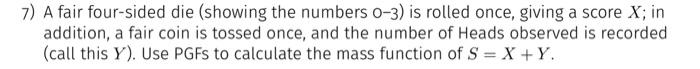 Solved 7) A fair four-sided die (showing the numbers 0−3 ) | Chegg.com