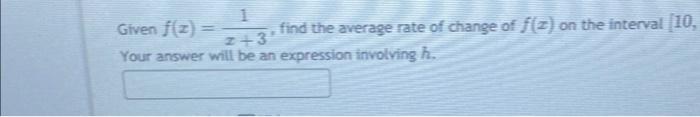 Solved 1 Given f(z) find the average rate of change of f(z) | Chegg.com