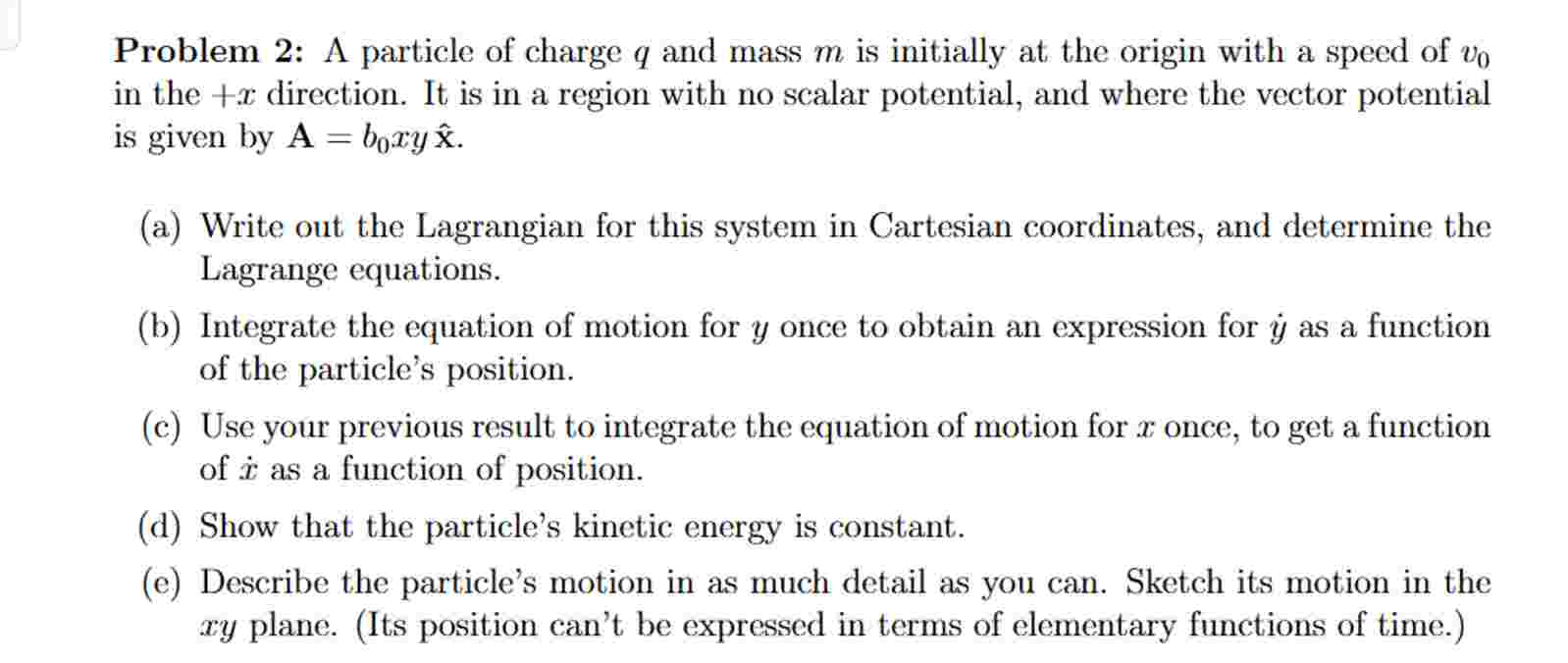 Problem 1: The Lagrangian for a charged particle in | Chegg.com