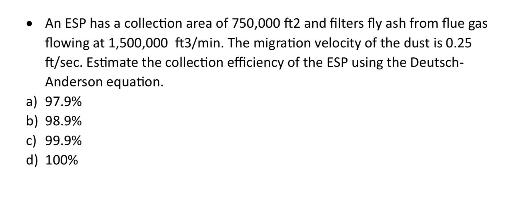 Solved An ESP has a collection area of 750,000 ﻿ft2 ﻿and | Chegg.com