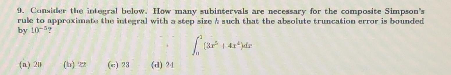Solved 9. Consider the integral below. How many subintervals | Chegg.com