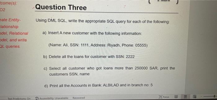 Solved come(s) Question Three 02 Using DML SQL, write the | Chegg.com