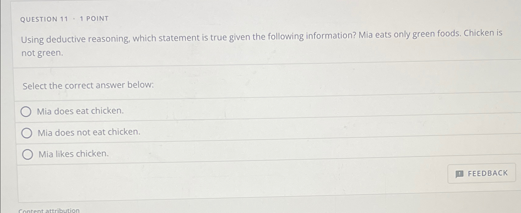 Solved QUESTION 11*1 ﻿POINTUsing deductive reasoning, which | Chegg.com
