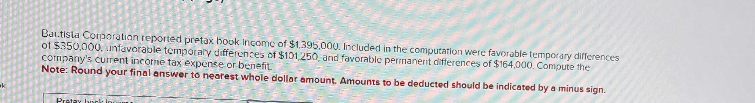 Solved Bautista Corporation reported pretax book income of | Chegg.com