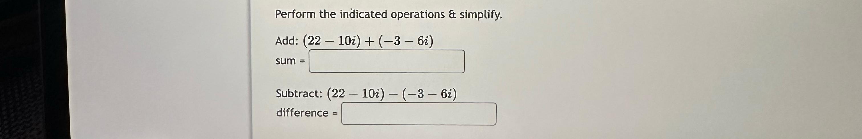 Solved Perform the indicated operations & simplify.Add: | Chegg.com
