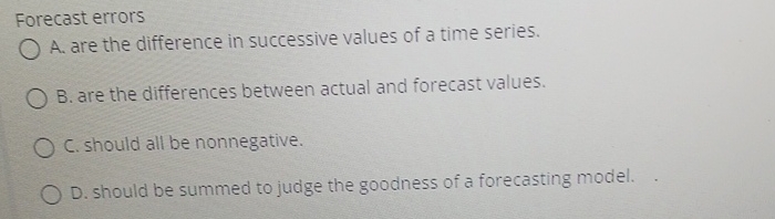 Solved Forecast errorsA. ﻿are the difference in successive | Chegg.com