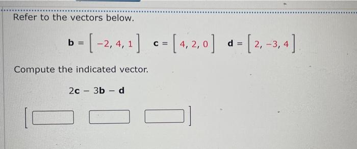 Solved Refer to the vectors below. | Chegg.com