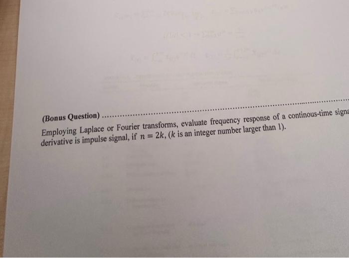 Solved (Bonus Question) Employing Laplace or Fourier | Chegg.com