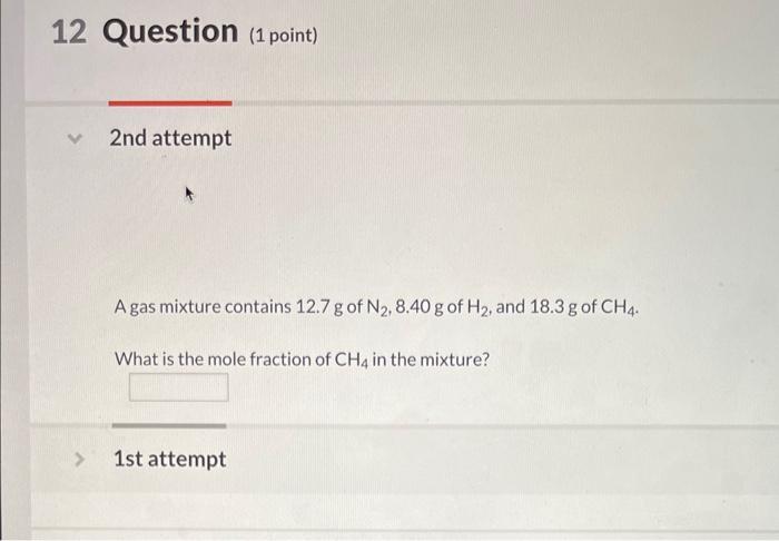 Solved 2nd Attempt What Is The Mole Fraction Of Ch4 In The