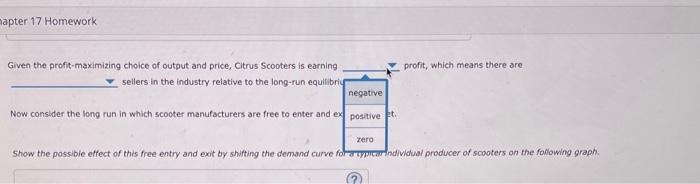 Solved Given the profit-maximizing choice of output and | Chegg.com