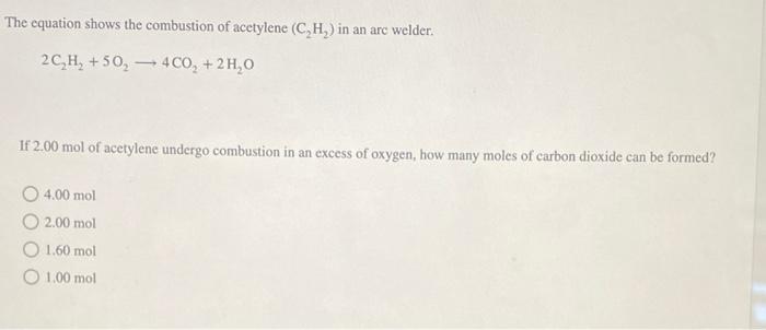 Solved The equation shows the combustion of acetylene (C2H2) | Chegg.com