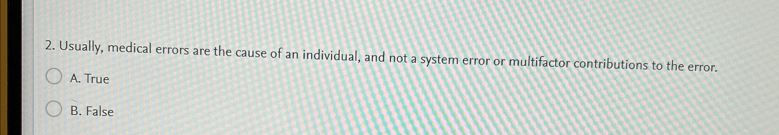 Solved Usually, medical errors are the cause of an | Chegg.com