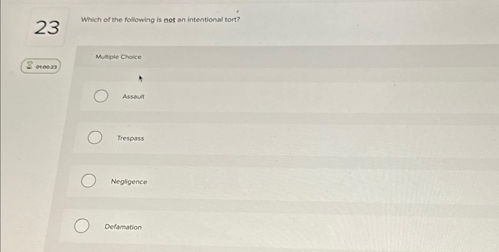 Solved 23Multiple ChoiceAssaultTrespassNegligenceDefamation | Chegg.com