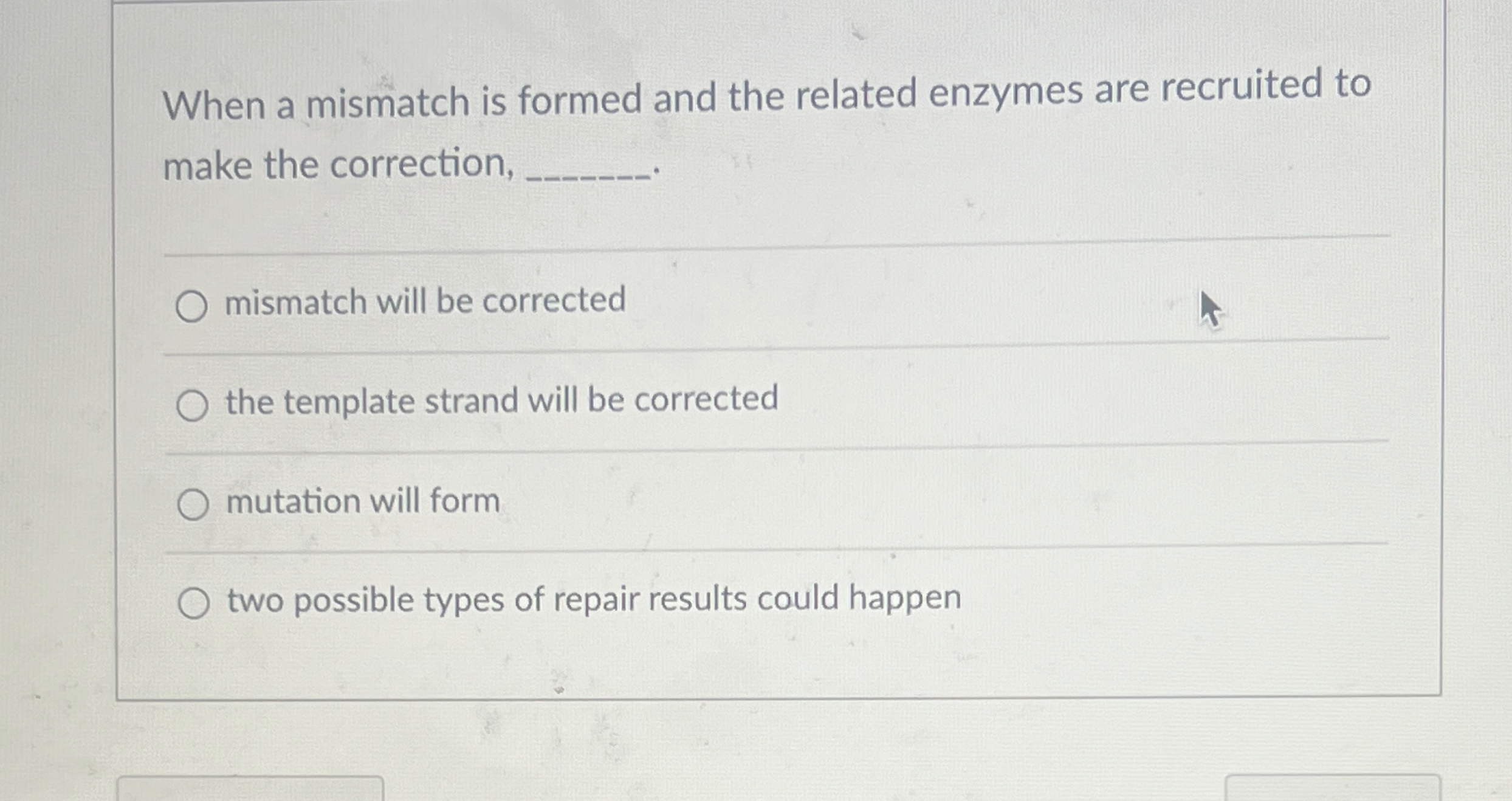 Solved When a mismatch is formed and the related enzymes are | Chegg.com