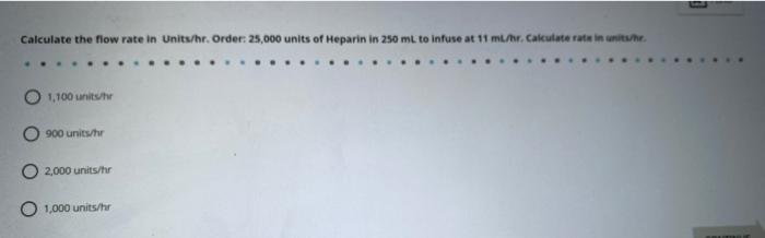 Solved Calculate the flow rate in Units/hr. Order: 25,000 | Chegg.com