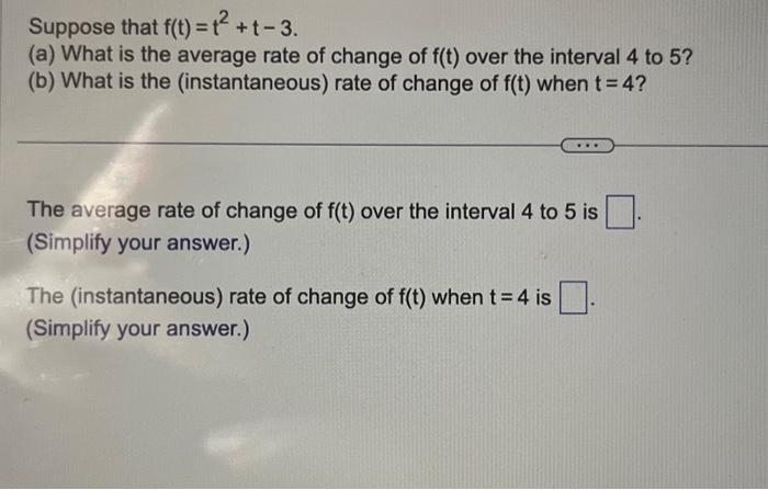 Solved Suppose that f(t)=t2+t−3. (a) What is the average | Chegg.com
