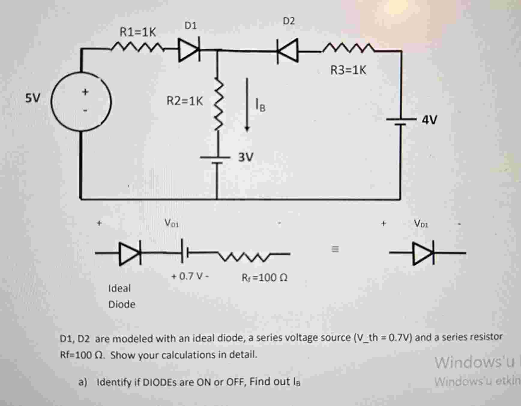 Solved =0.7V Rf=100Ω. ﻿Show your calculations in ﻿detail.aIB | Chegg.com