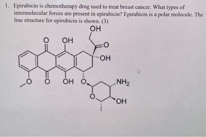 Solved Epirubicin is chemotherapy drug used to treat breast | Chegg.com