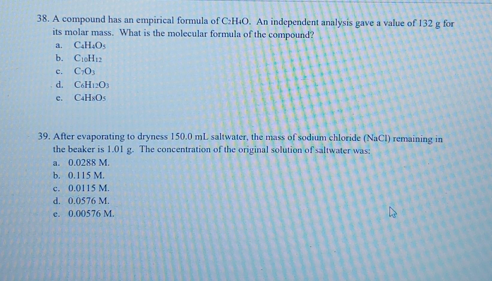 Solved 38. A compound has an empirical formula of C2H4O. An | Chegg.com