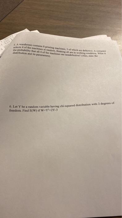 Solved 5. A warehouse contains 8 printing machines, 3 of | Chegg.com
