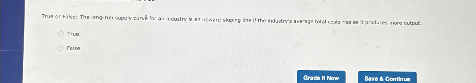 Solved True or False: The long-run supply curve for an | Chegg.com