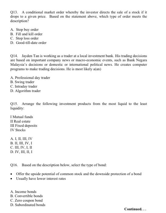 Solved Q13. A conditional market order whereby the investor | Chegg.com