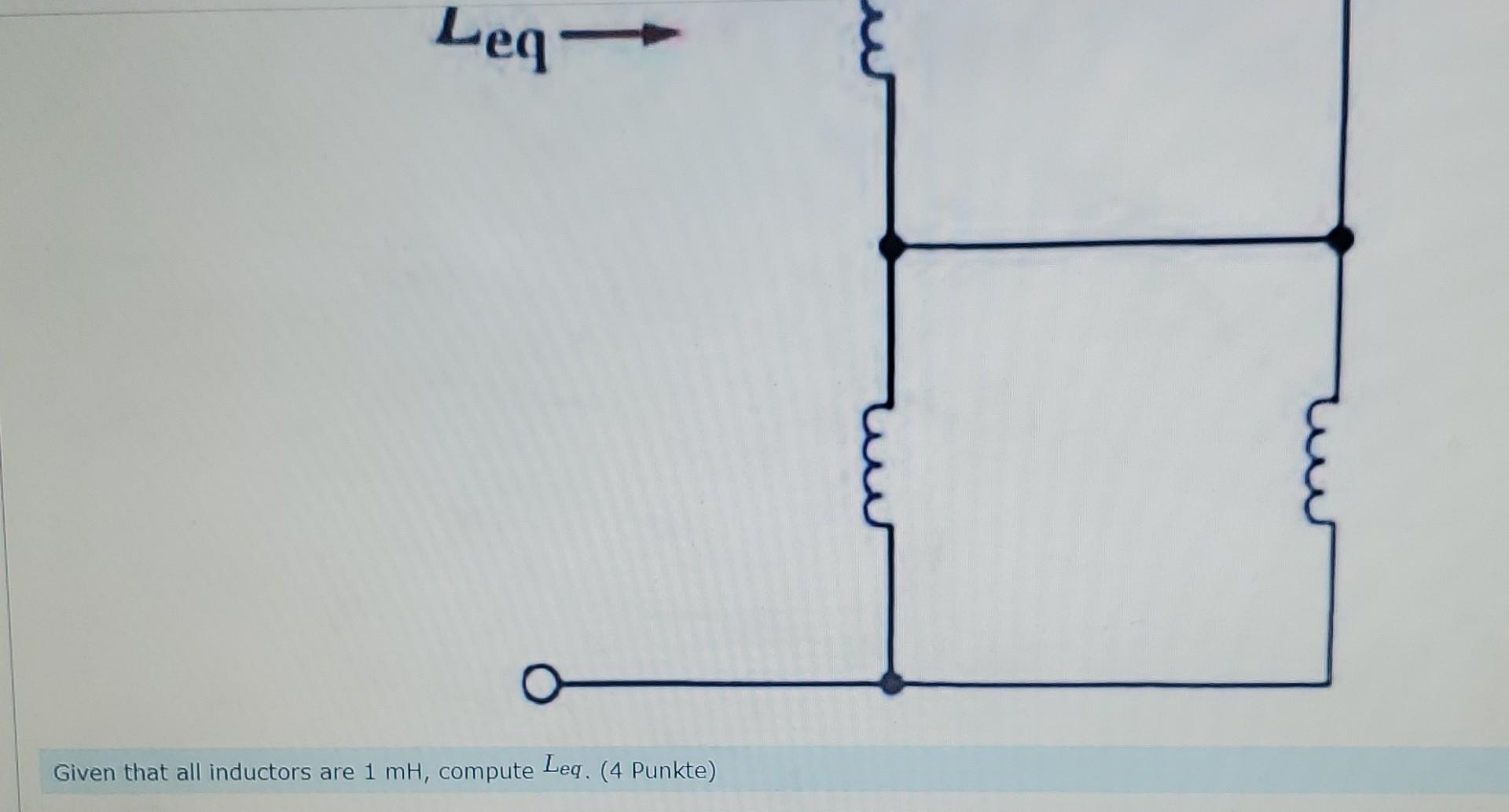 Solved Leq- w Leq Given that all inductors are 1 mH, | Chegg.com