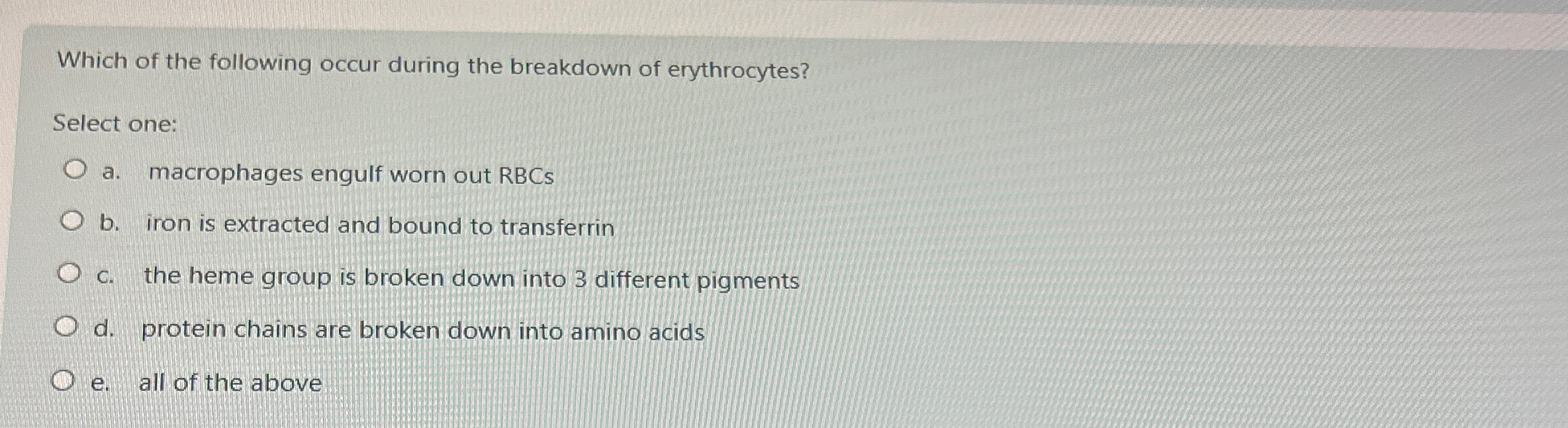 Solved Which of the following occur during the breakdown of | Chegg.com