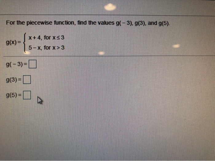 Solved For The Piecewise Function Find The Values G 3