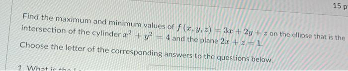Solved Find the maximum and minimum values of | Chegg.com