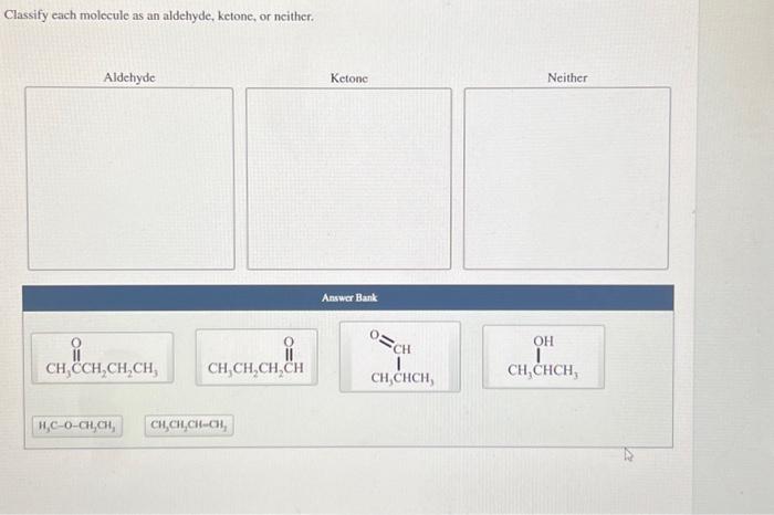 Solved Classify each molecule as an aldehyde, ketone, or | Chegg.com