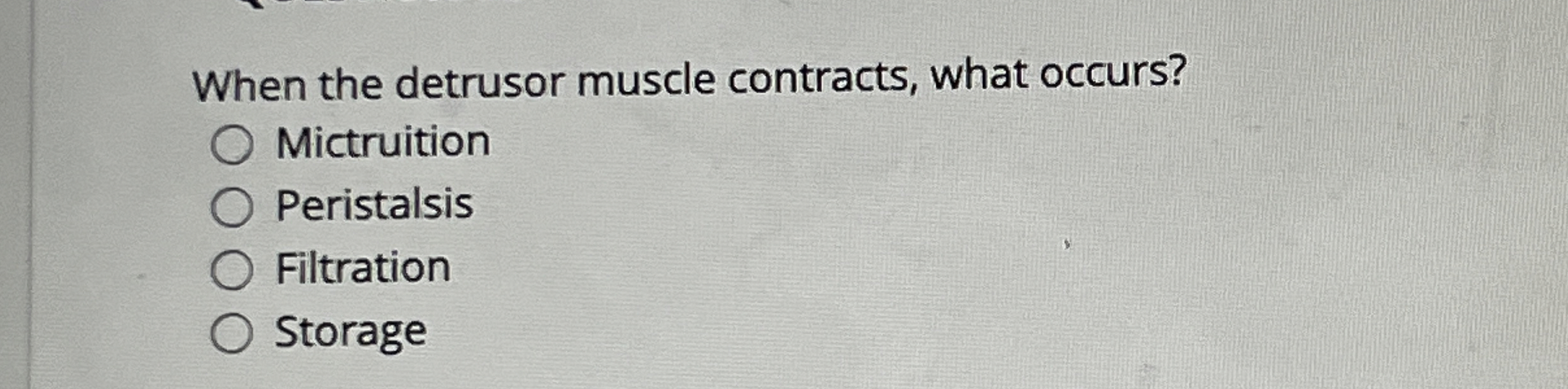 Solved When the detrusor muscle contracts, what | Chegg.com