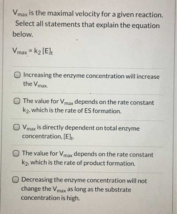 Solved Vmax is the maximal velocity for a given reaction. | Chegg.com