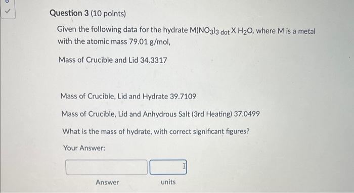 Solved Given the following data for the hydrate M(NO3)3 dot | Chegg.com