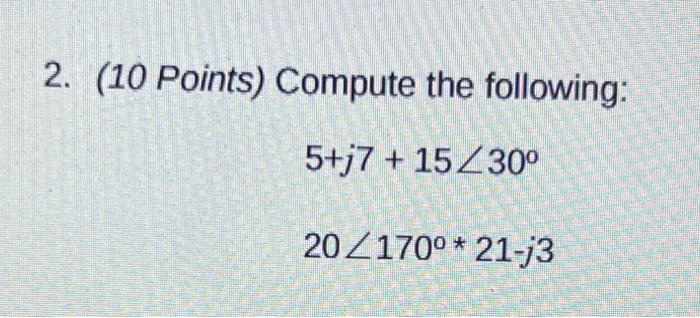 Solved 2. (10 Points) Compute the following: | Chegg.com