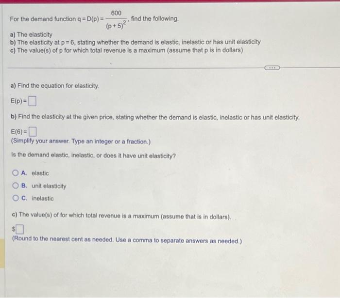 Solved For the demand function q=D(p)=(p+5)2600, find the | Chegg.com
