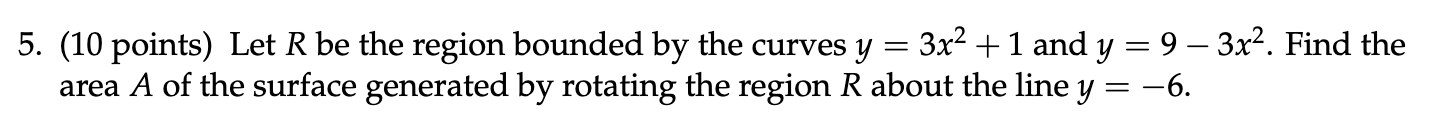 Solved (10 ﻿points) ﻿Let R ﻿be the region bounded by the | Chegg.com
