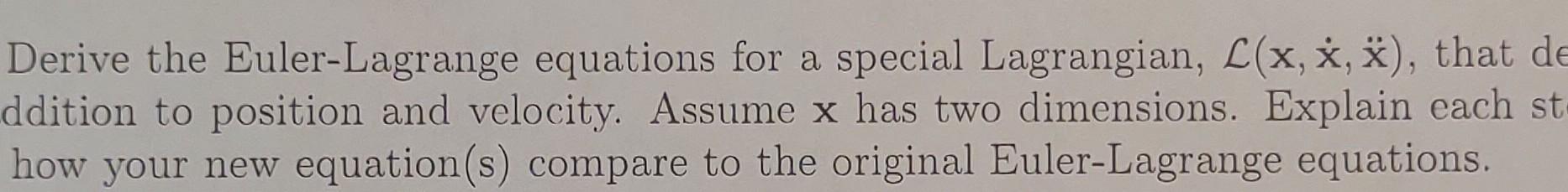 Solved Show answer in terms of L(x, x dot, x double dot). DO | Chegg.com