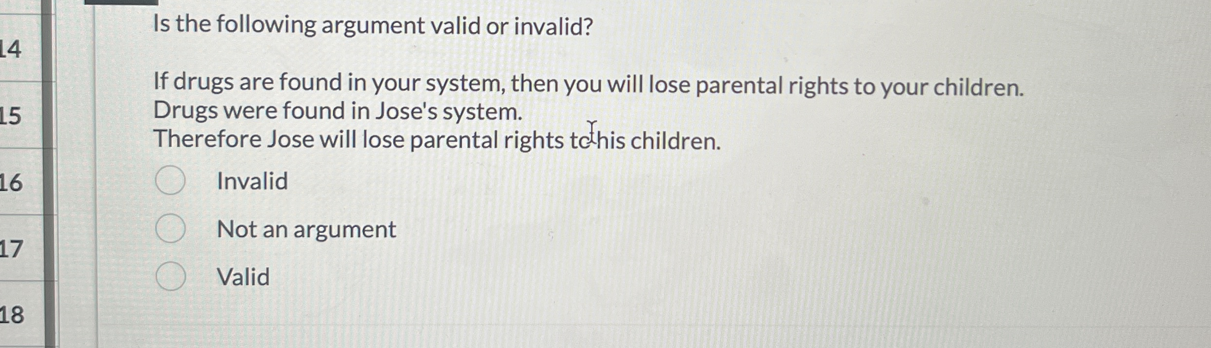 Solved Is the following argument valid or invalid?If drugs | Chegg.com