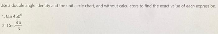 Solved Use a double angle identify and the unit circle | Chegg.com