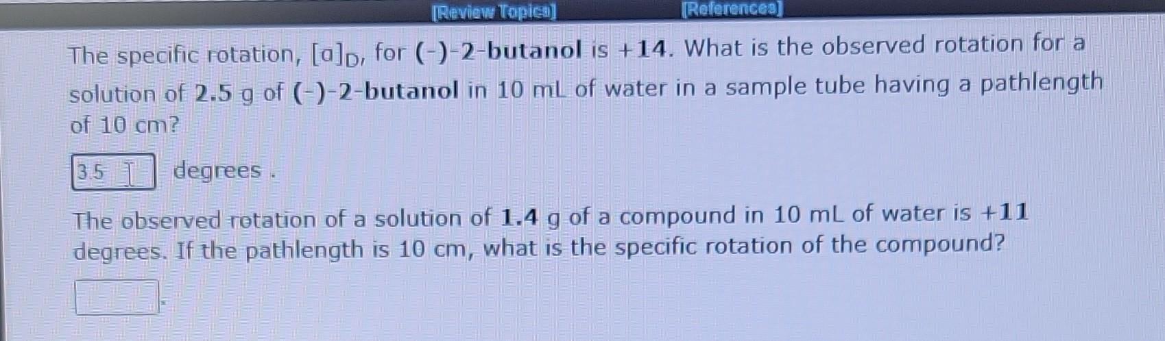 Solved The specific rotation, [a]D, for (−)−2-butanol is | Chegg.com