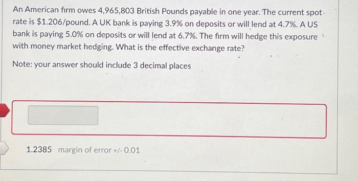 Solved An American firm owes 4,965,803 British Pounds | Chegg.com
