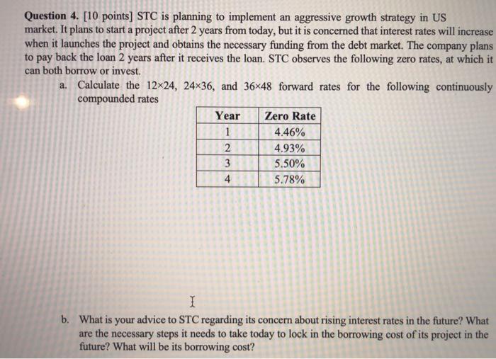 Solved Question 4. [10 points] STC is planning to implement | Chegg.com