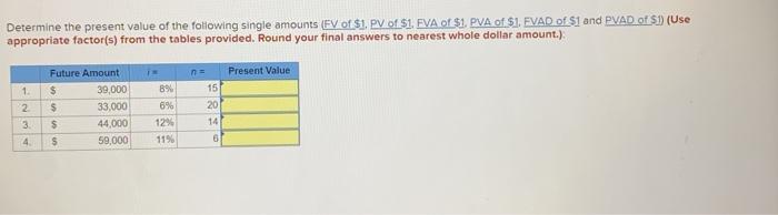 Solved Determine the present value of the following single | Chegg.com