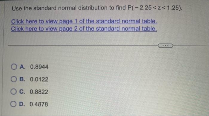 Solved Use the standard normal distribution to find P(−2.25 | Chegg.com