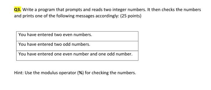 Solved Q3 Write A Program That Prompts And Reads Two 7215