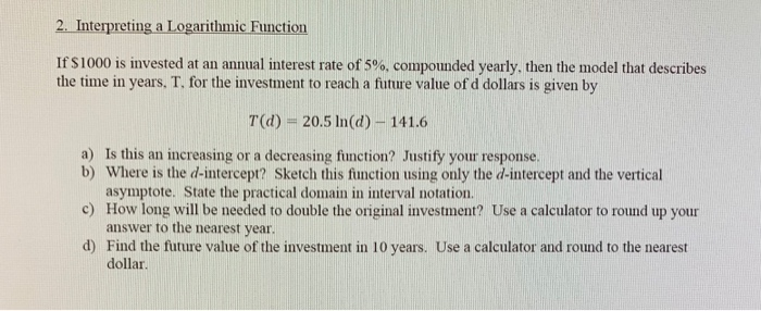Solved 2. Interpreting a Logarithmic Function If $1000 is | Chegg.com